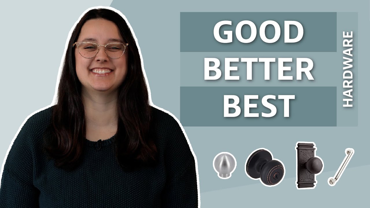 Choose the Right Cabinet and Door Hardware: Good Better Best - YouTube