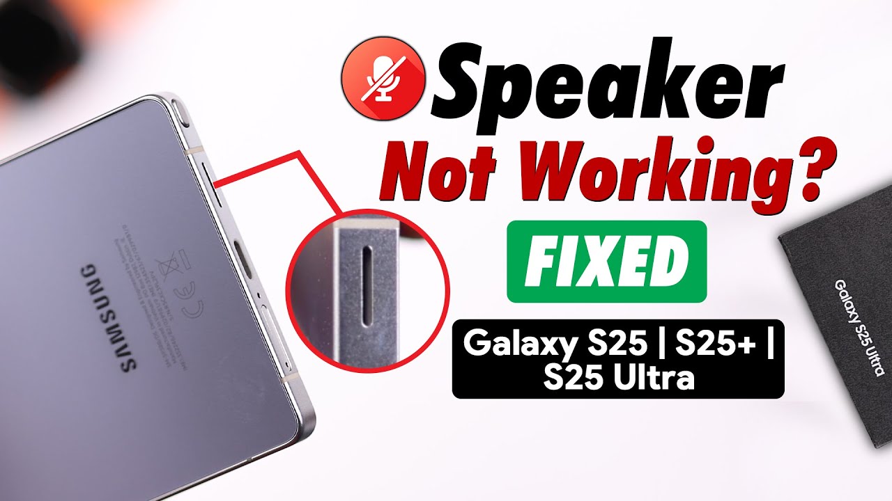 Galaxy S25 Ultra/S25+: How to Fix Samsung Speaker not Working! - YouTube