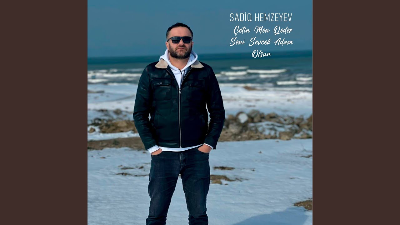 Çetin Men Qeder Seni Sevecek Adam Olsun - YouTube