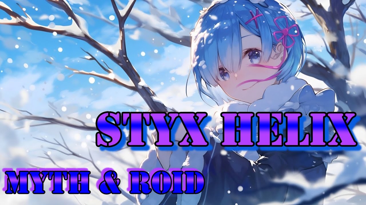 Myth & Roid - Styx Helix / (Legendado PT BR) - YouTube