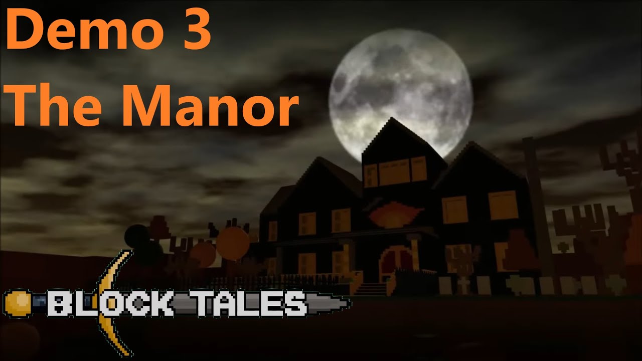Block Tales demo 3, The Manor! - YouTube