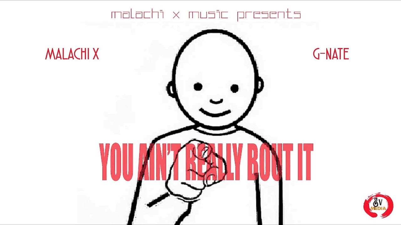 Malachi X Ft G-Nate - You Ain't Really Bout It (Official Audio) - YouTube