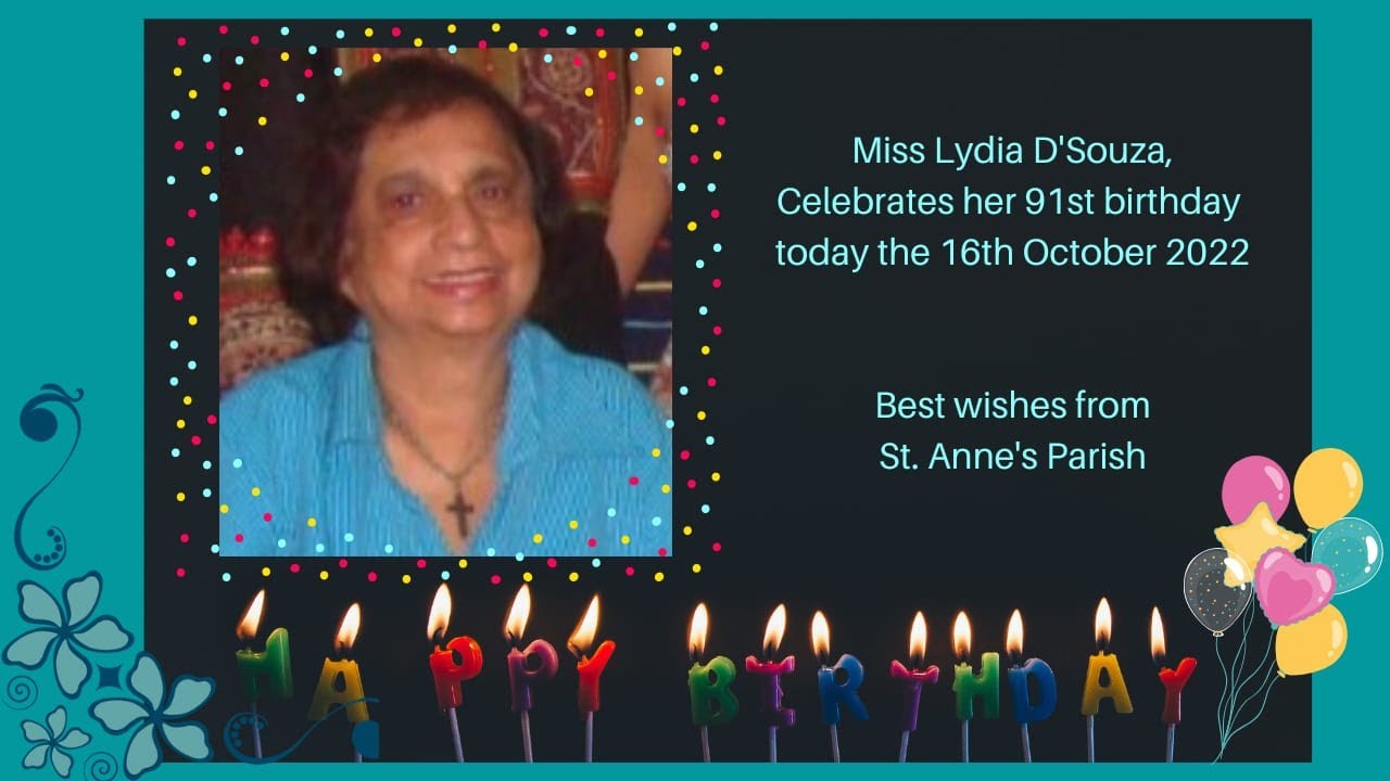 Birthday Blessings for Miss Lydia D'Souza on 16thOct 2022@9:30am Mass ...