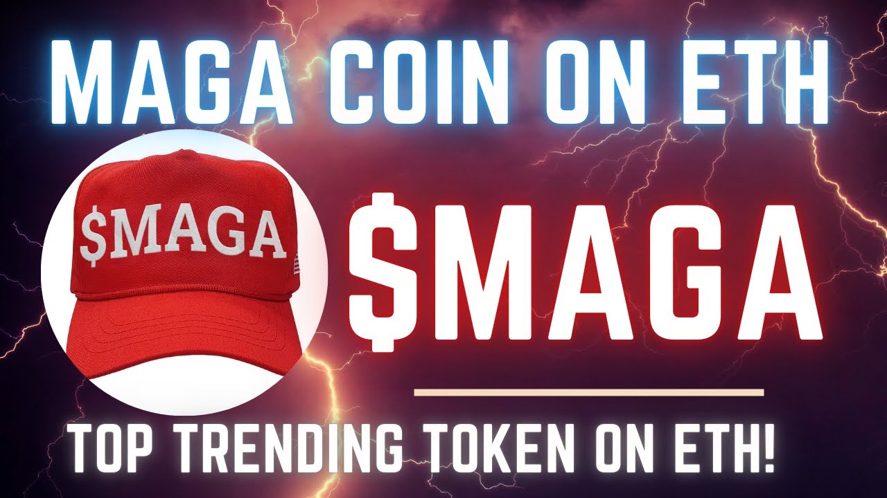 MAGA Coin | Trump's Hat Top Trending Token on Ethereum! $MAGA - YouTube