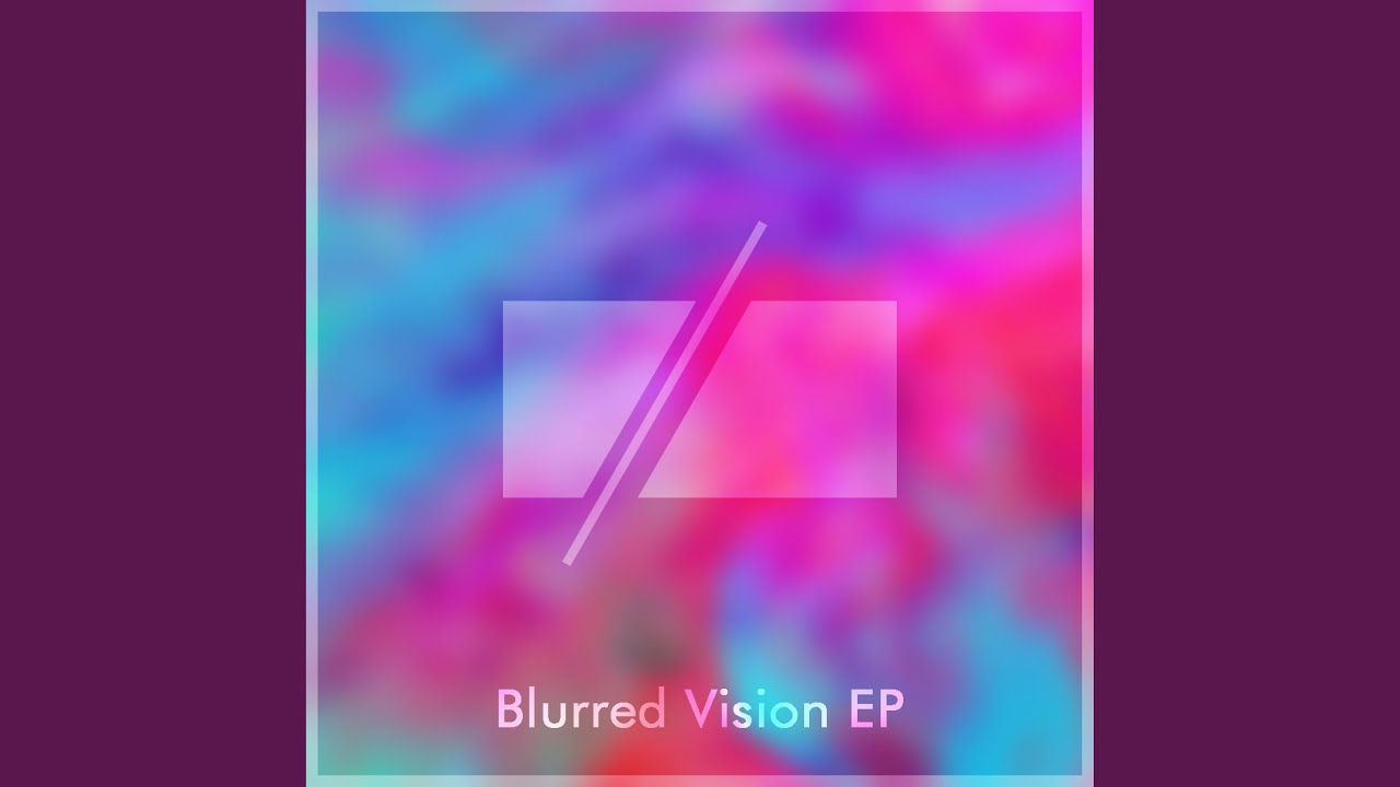 Blurred Vision Intro YouTube blurred-vision-intro-youtube