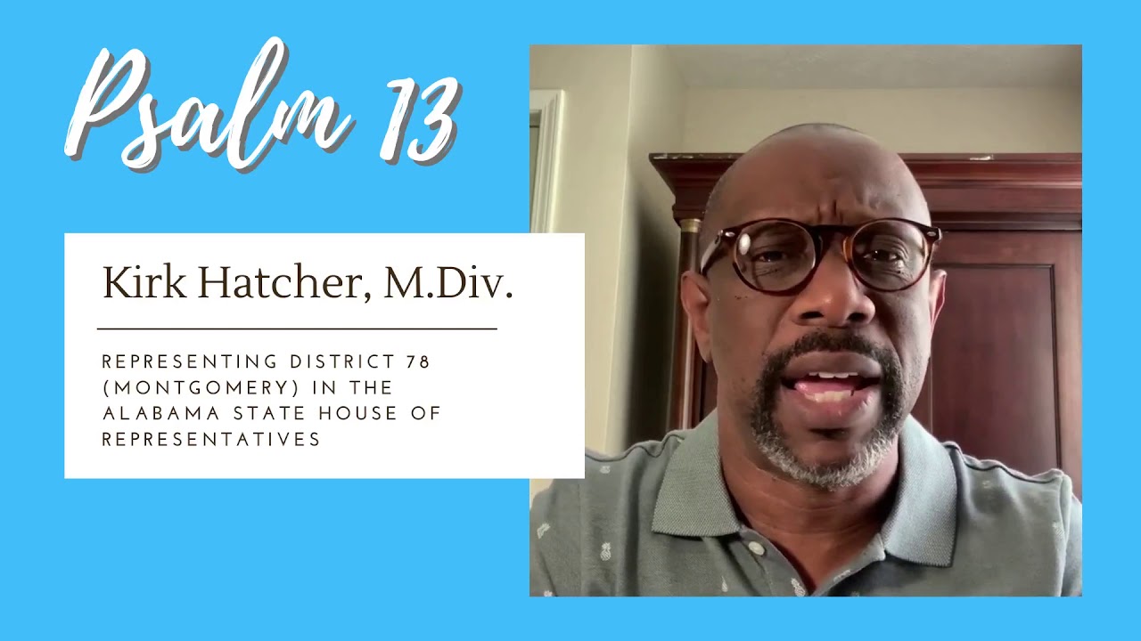Psalm 13 - read by Rep. Kirk Hatcher - YouTube