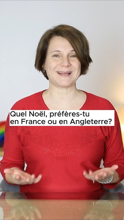 Quel Noël préfères-tu? en France ou en Angleterre? - YouTube