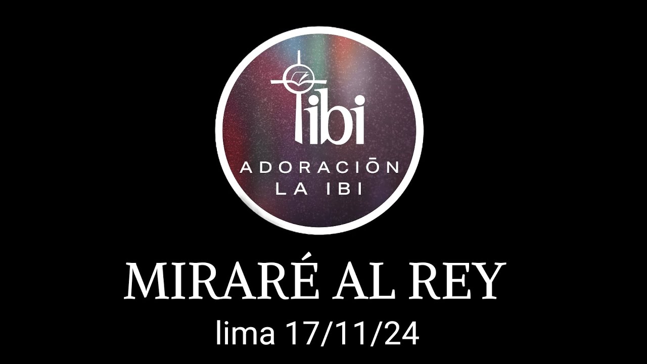 LA IBI MIRARE AL REY PERU 2024 - YouTube