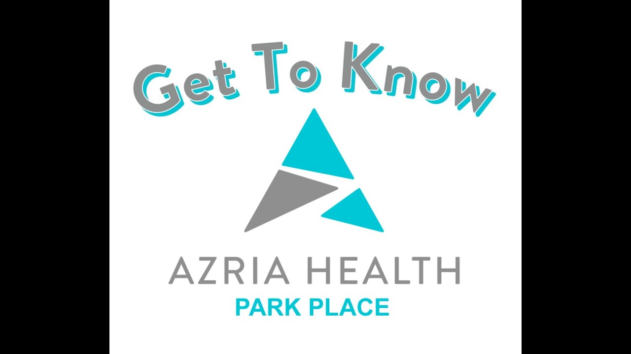 Get To Know Azria Health Park Place - YouTube