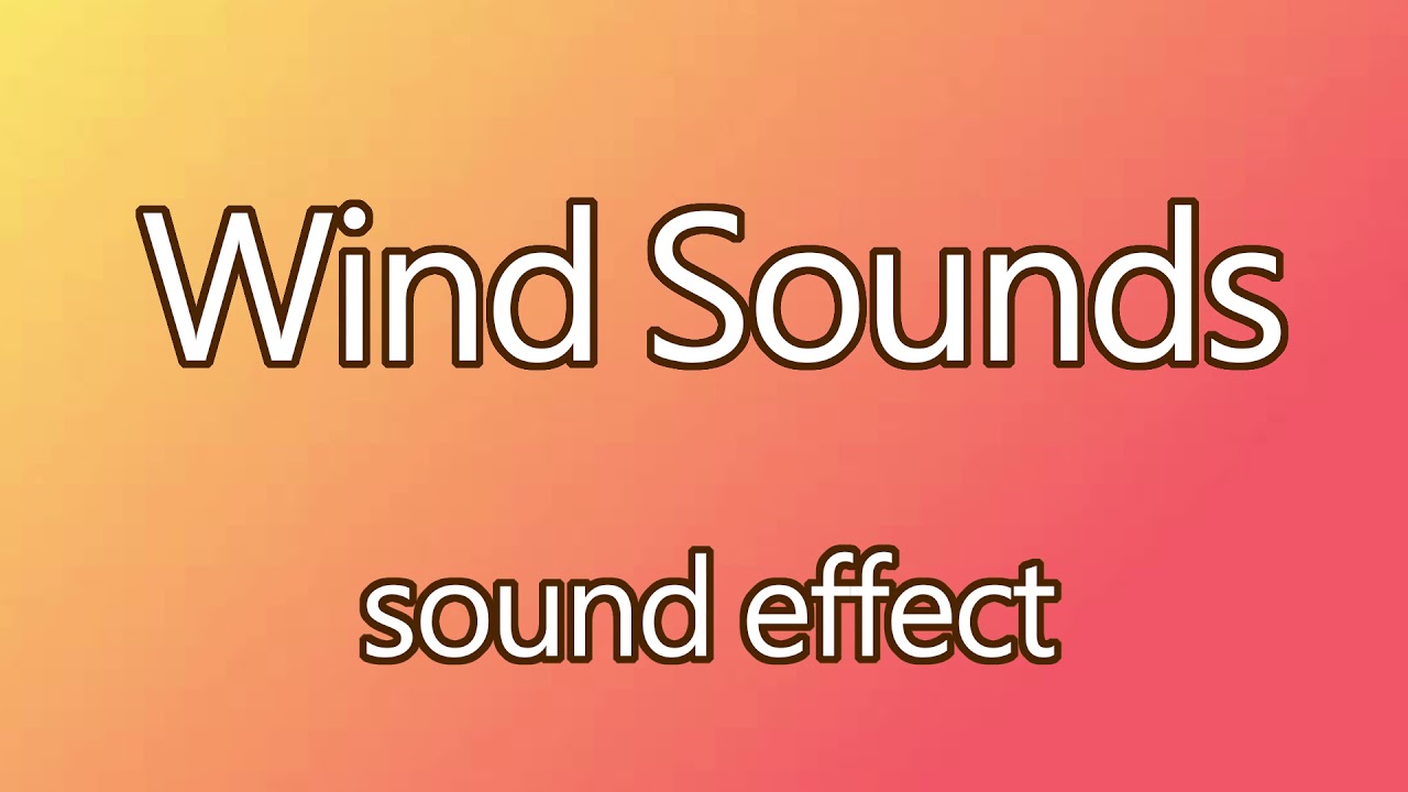 Free Wind Sounds 《HIGH QUALITY 》 │SOUND EFFECT │ 【YOUTUBER 常用音效】風聲 音效 ...