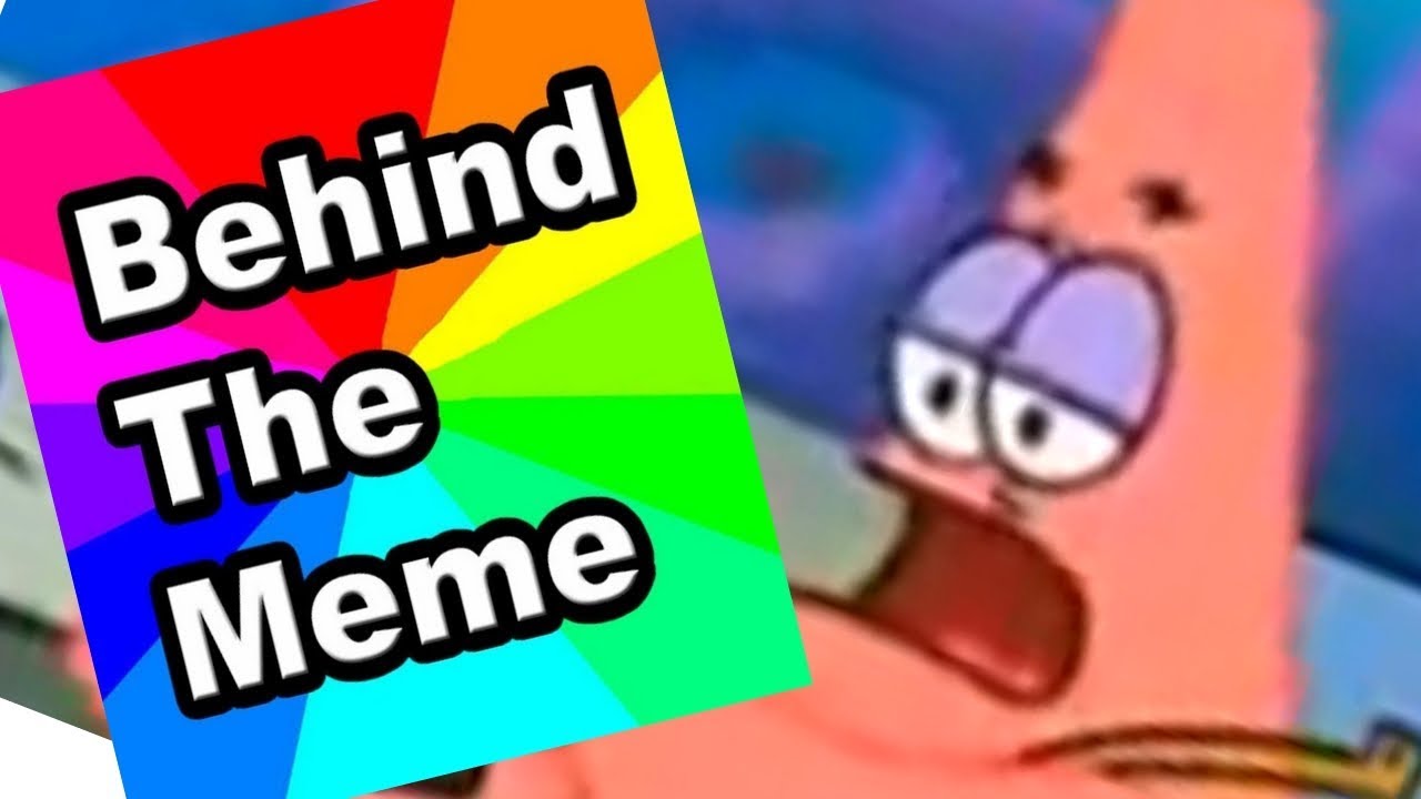 Patrick Hates Behind the Meme - YouTube