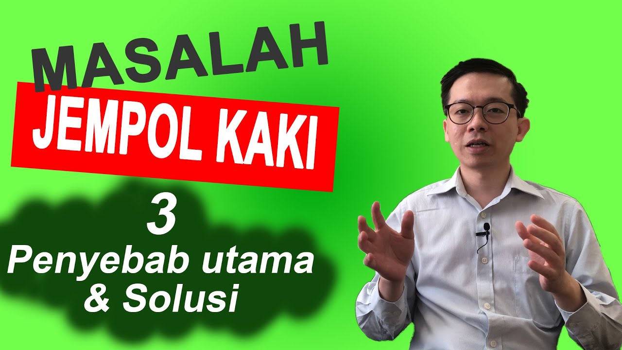MASALAH JEMPOL KAKI - 3 PENYEBAB UTAMA & SOLUSI - YouTube