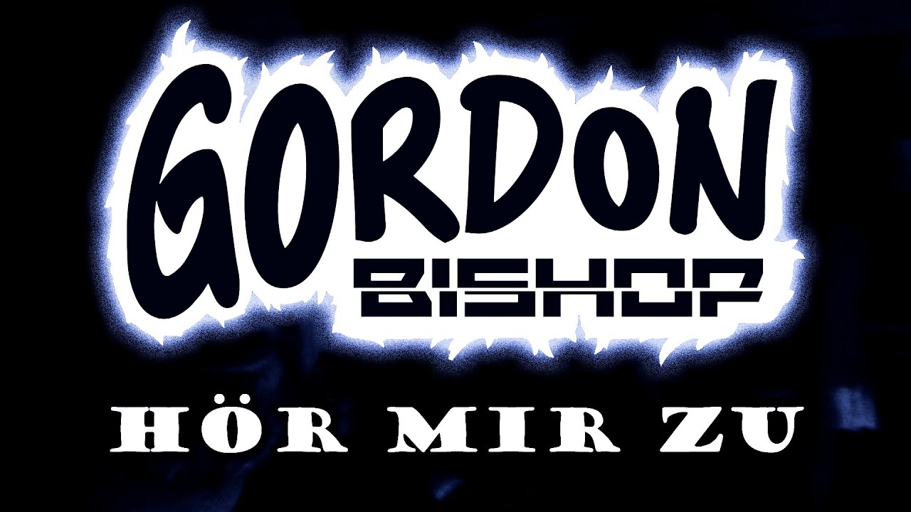 Gordon Bishop - Hör mir zu (Official Video) - YouTube