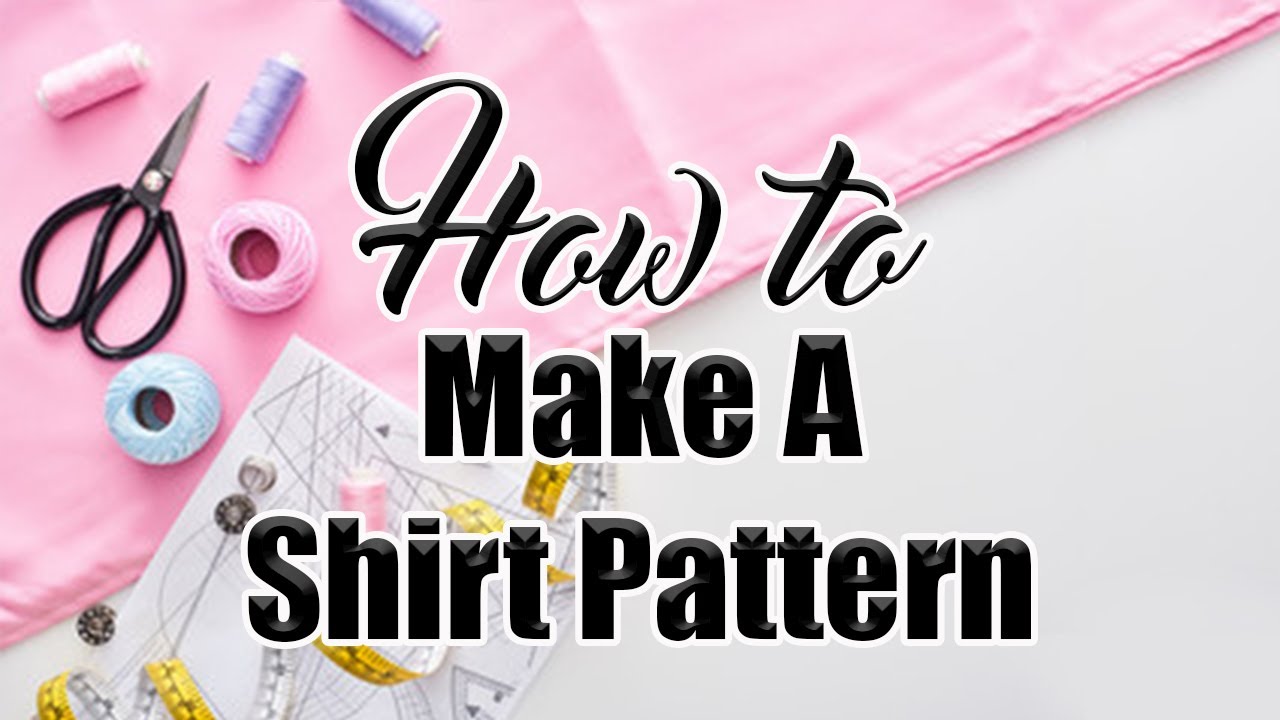 How To Make A Shirt Pattern From A T-shirt - YouTube