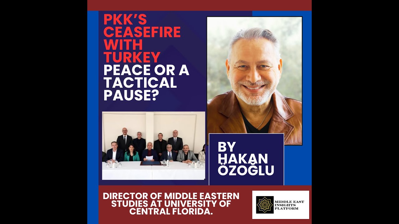 Ep. 83 | PKK’s Ceasefire with Turkey: Peace or Tactical Pause? | Prof ...