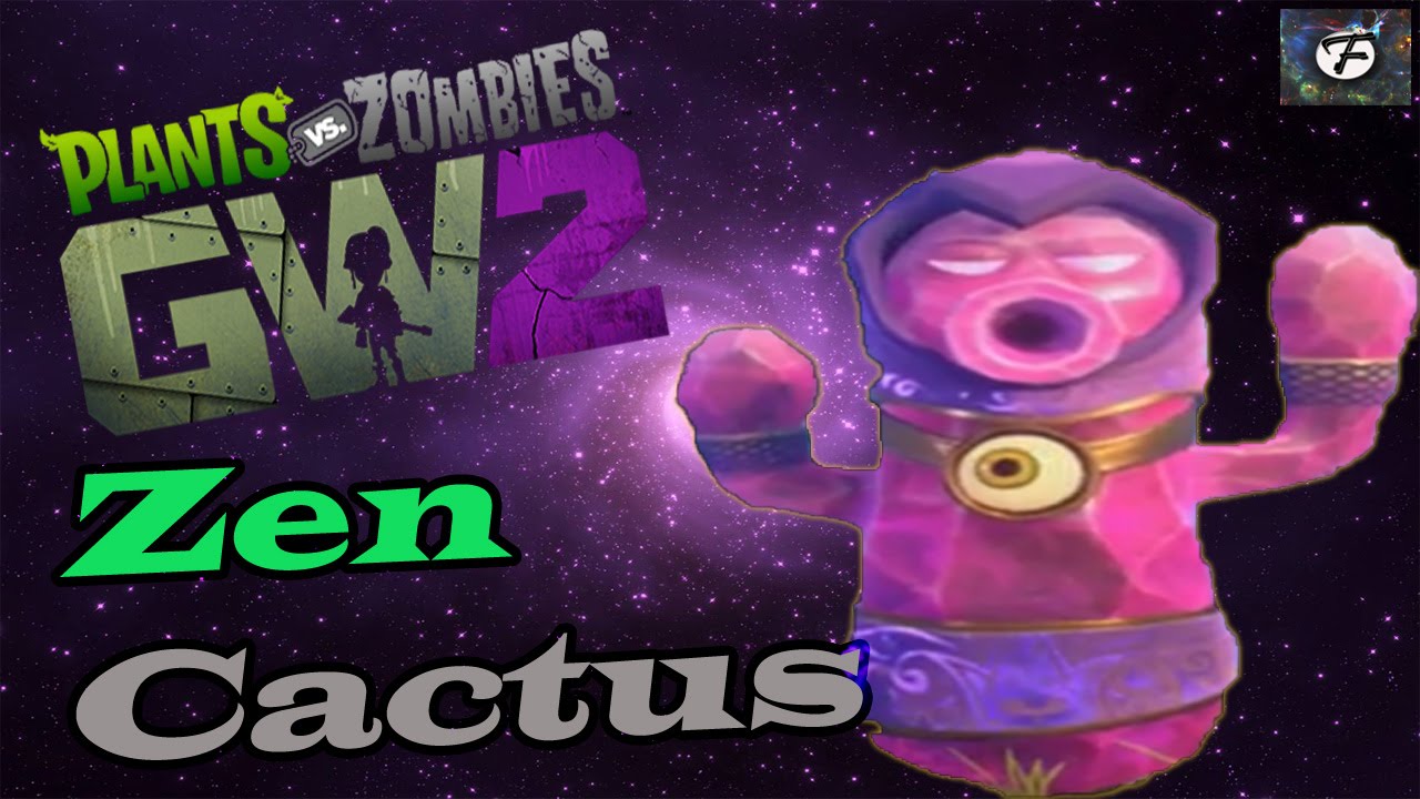 Plants vs Zombies Garden Warfare 2 - Live Gameplay With Zen Cactus ...