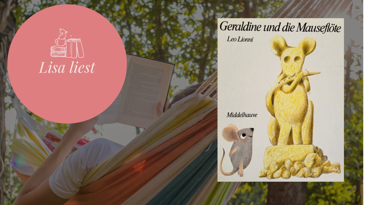 Lisa liest: Geraldine und die Mauseflöte - YouTube