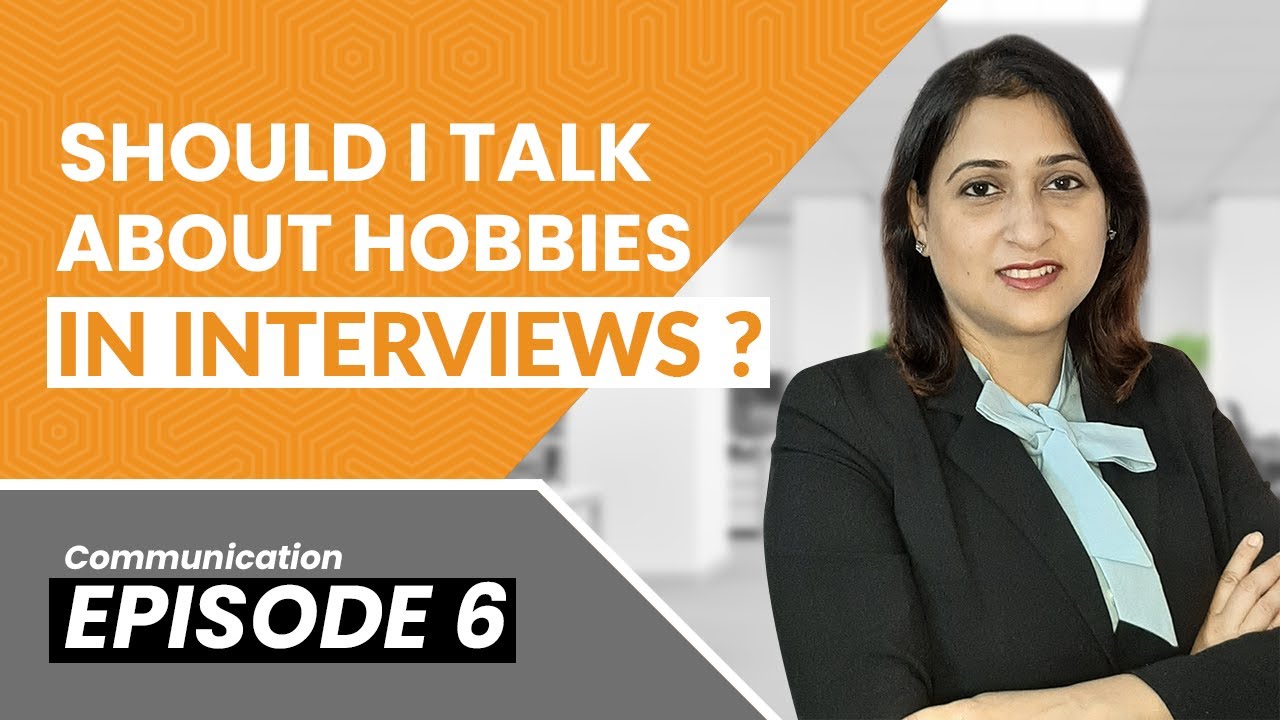 How to talk about hobbies in an Interview? | Episode 6 | Communication ...