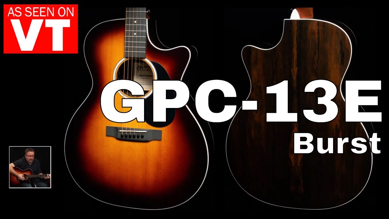 Martin Guitar DEMO | GPC-13E Burst #2636275 - as seen on Virtual Tour ...