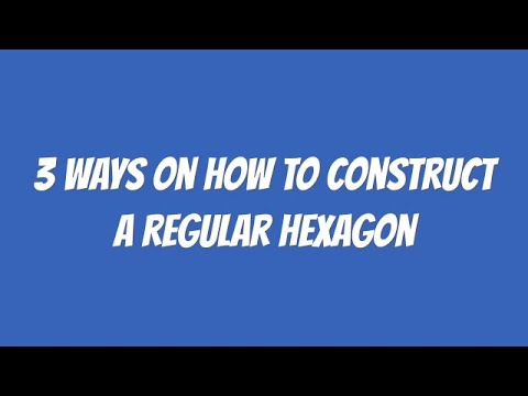 3 Ways on How to Construct a Regular Hexagon Using Compass and ...