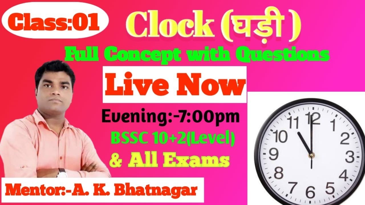 Reasoning Clock class 01। BSSC BY:-A.K.Bhatnagar - YouTube