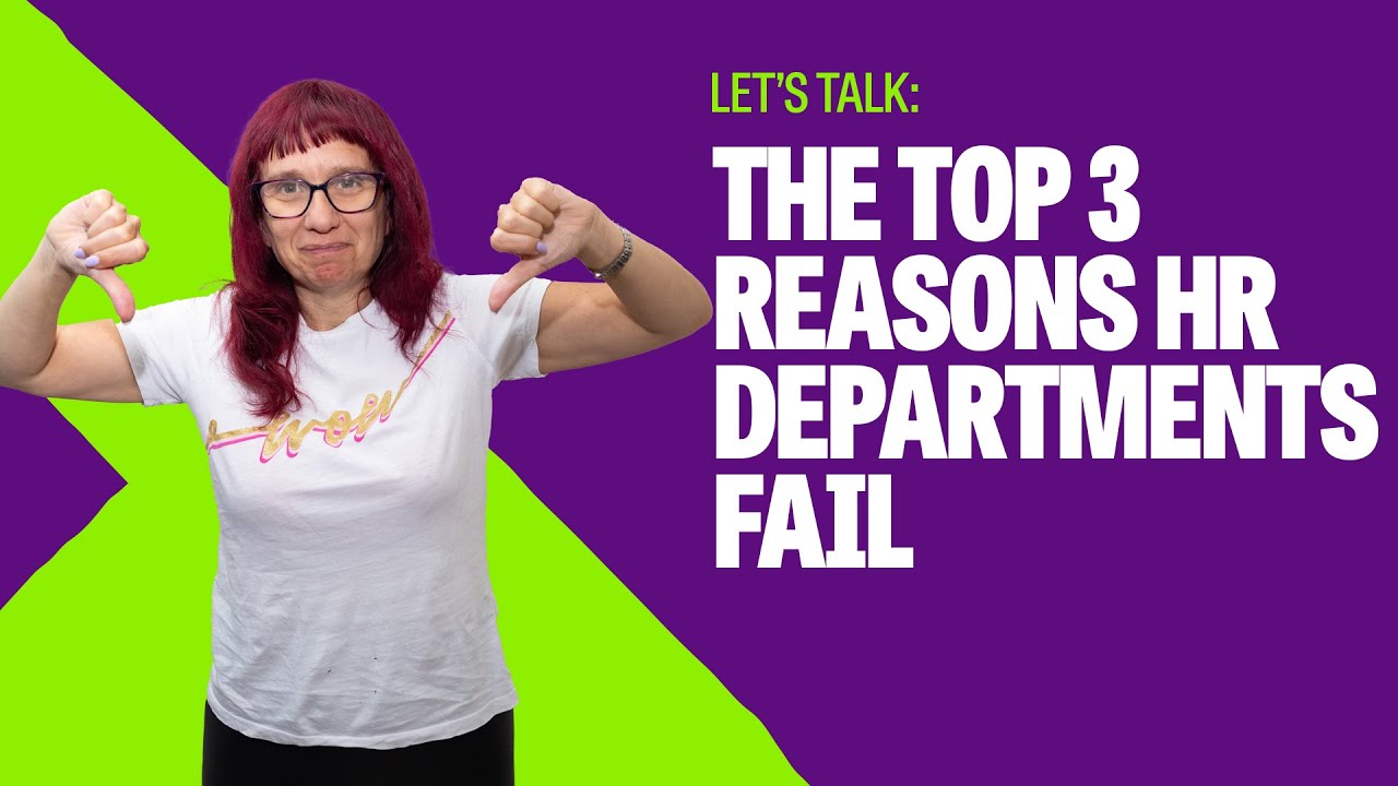 The Top 3 reasons HR departments fail - YouTube