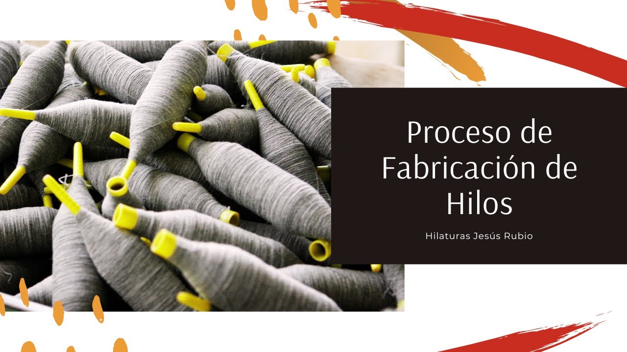 Proceso de Fabricación de Hilos | Hilaturas Jesús Rubio - YouTube