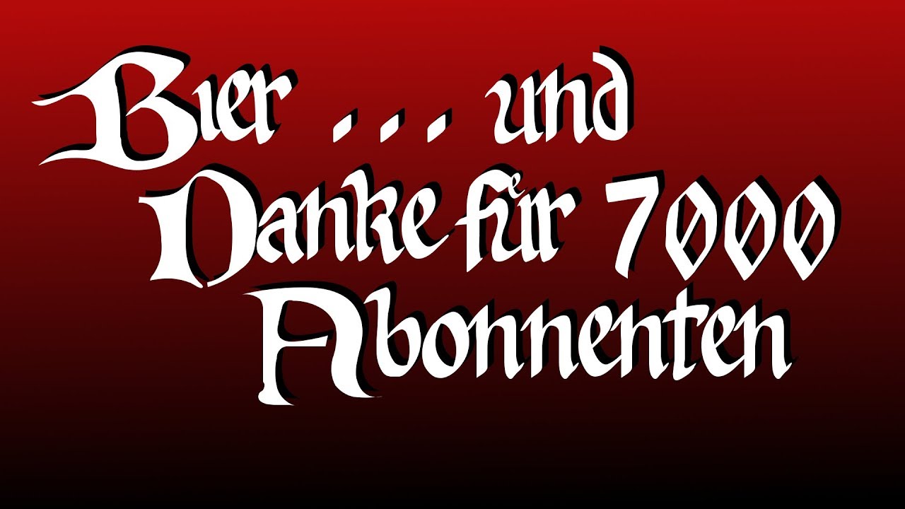 Bier ... und danke für 7000 Abos - YouTube