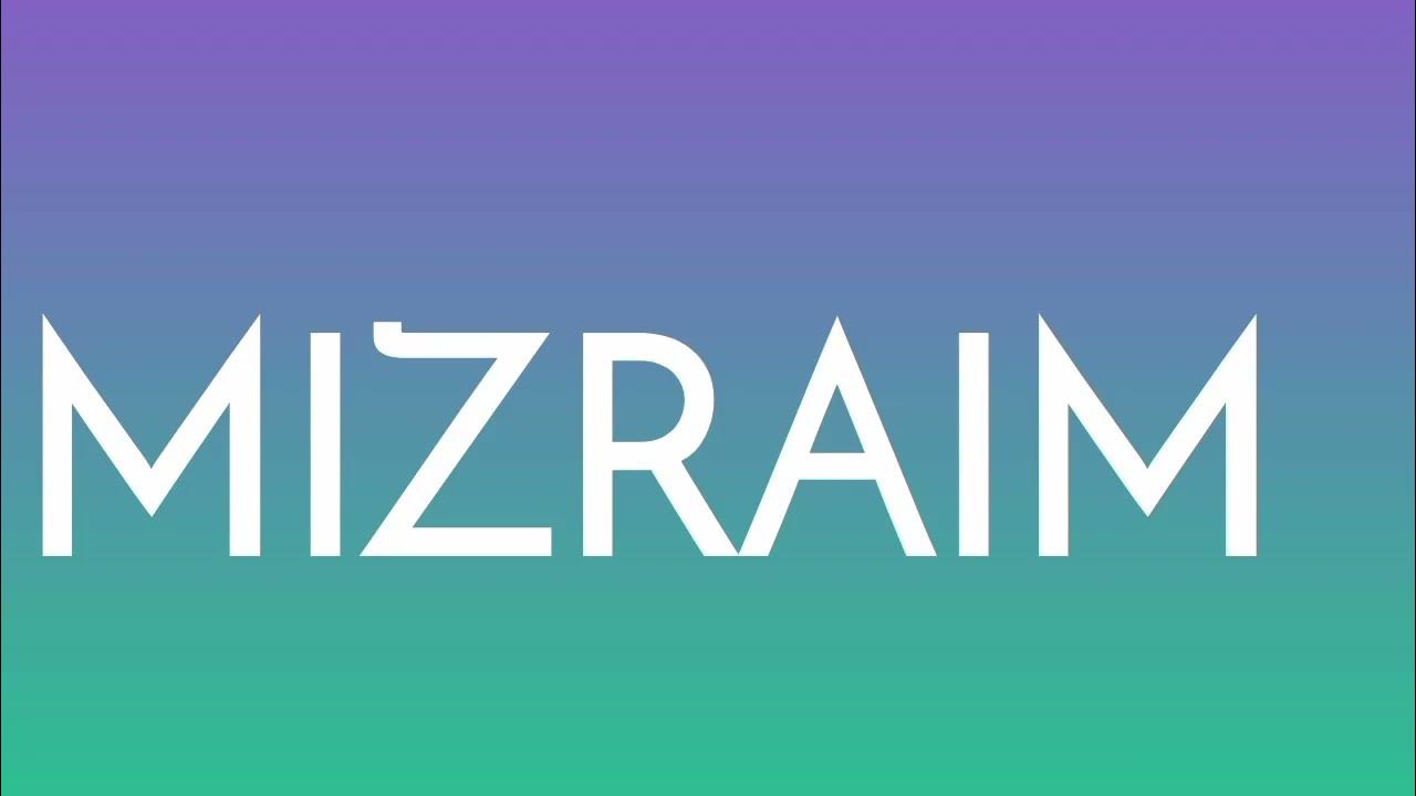 MIZRAIM - Origen más Significado Nombres para Niño. - YouTube