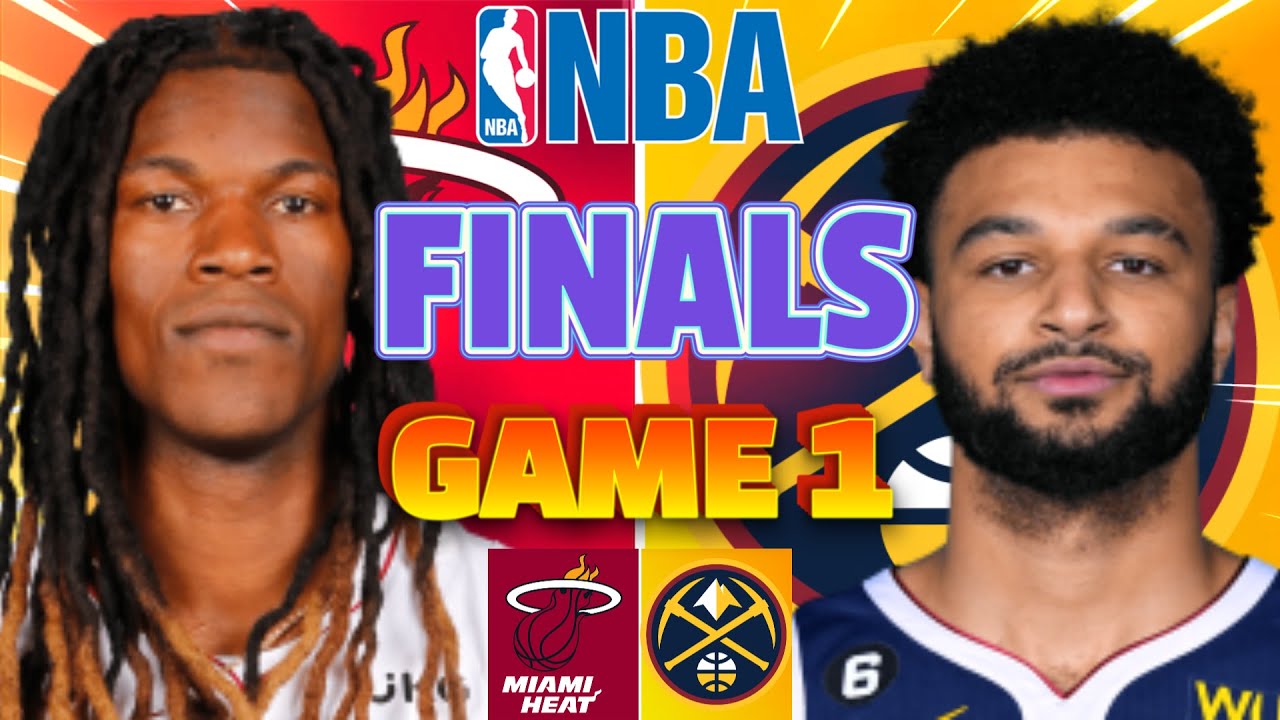 Game 1 Miami Heat at Denver Nuggets NBA FINALS Live PREVIEW Scoreboard ...