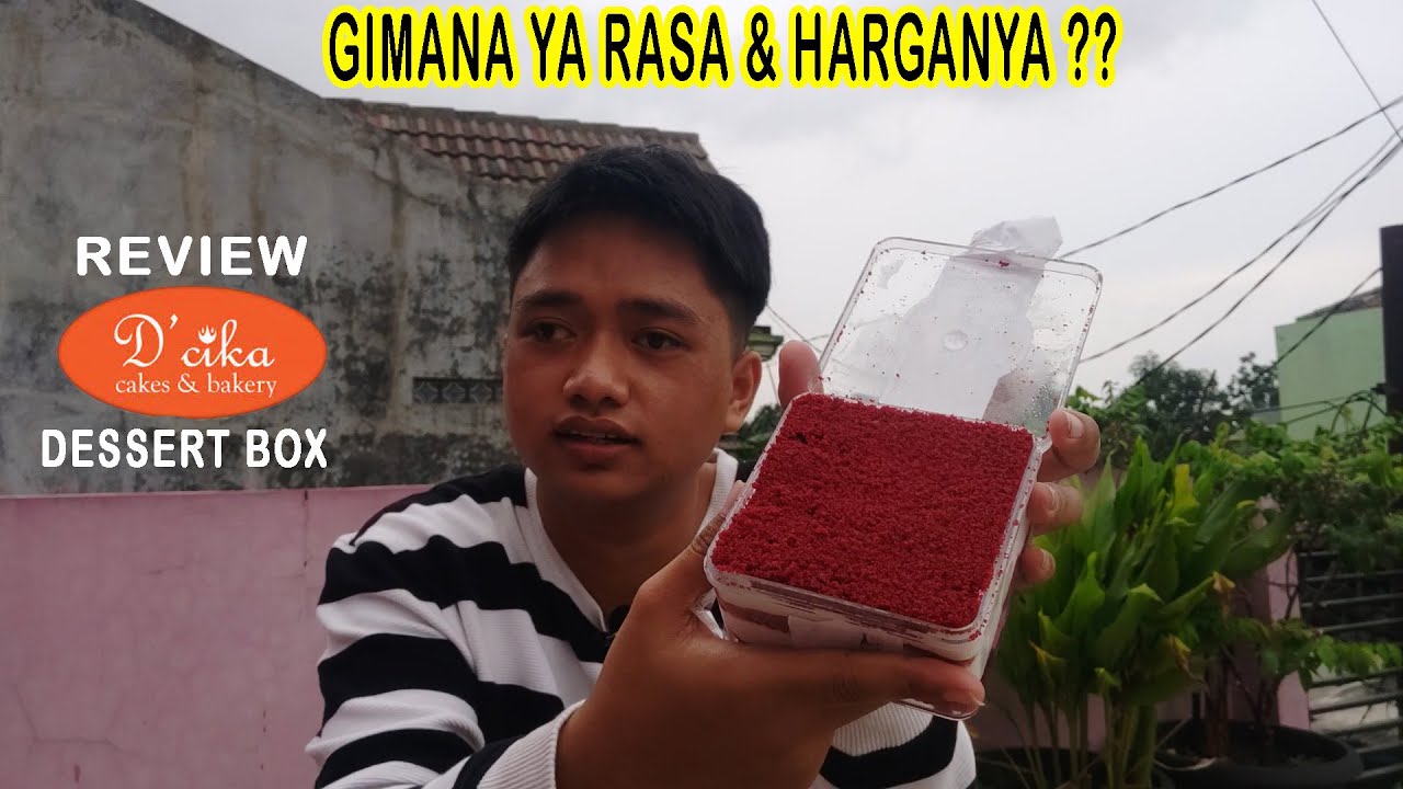REVIEW D'CIKA DESSERT BOX RED VELVET | GIMANA RASA DAN HARGANYA YA ...