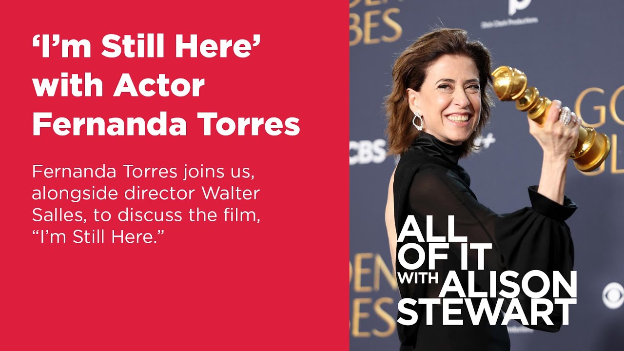'I'm Still Here' with Actor Fernanda Torres & Director Walter Salles ...