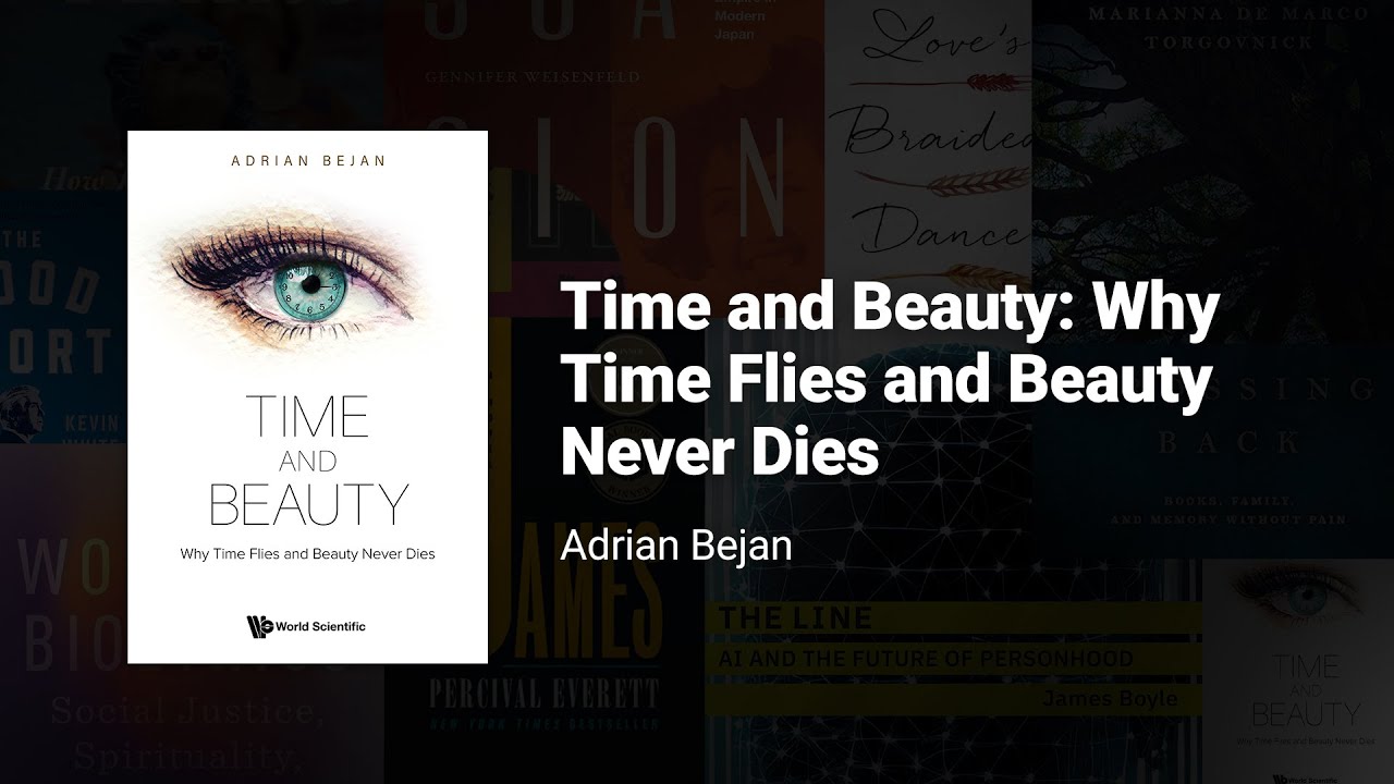 Adrian Bejan - Time and Beauty - YouTube