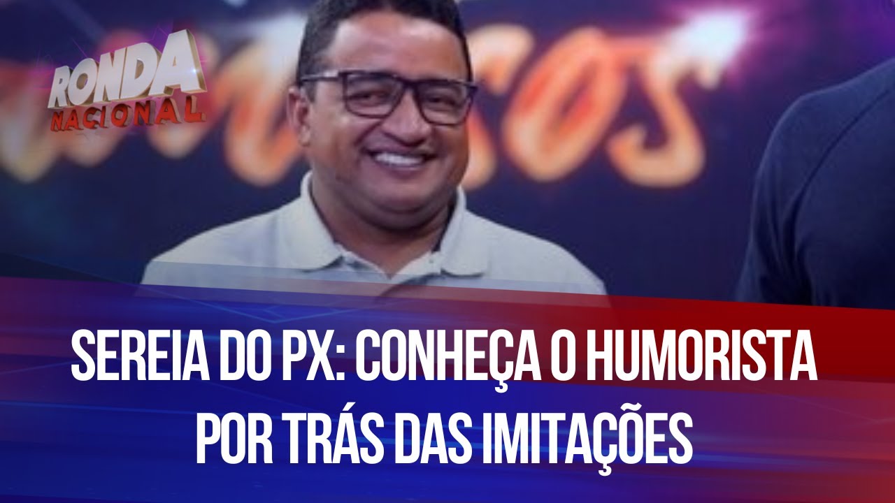 Sereia do PX: conheça o humorista por trás das imitações - YouTube