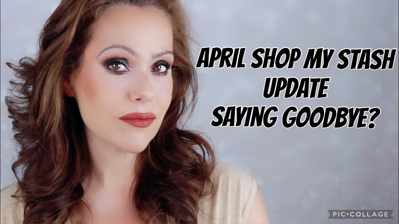 APRIL SHOP MY STASH| UPDATE| DECLUTTERING| WHAT WILL I REPURCHASE ...