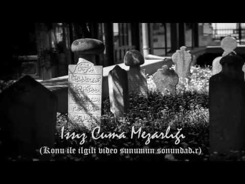 Issız Cuma Mezarlığı Hakkında Bilinmeyenler