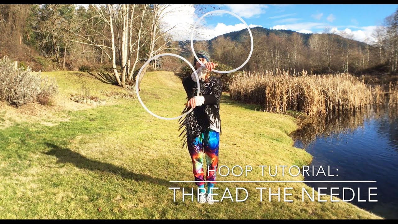 Hooping Tutorial - Thread the Needle - Double Hula Hoop Moves made Easy ...