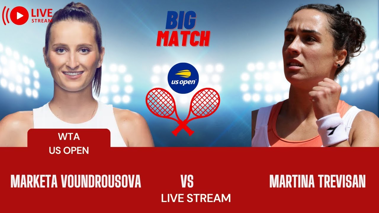 WTA LIVE MARKETA VONDROUSOVA VS MARTINA TREVISAN WTA US OPEN 2023 ...