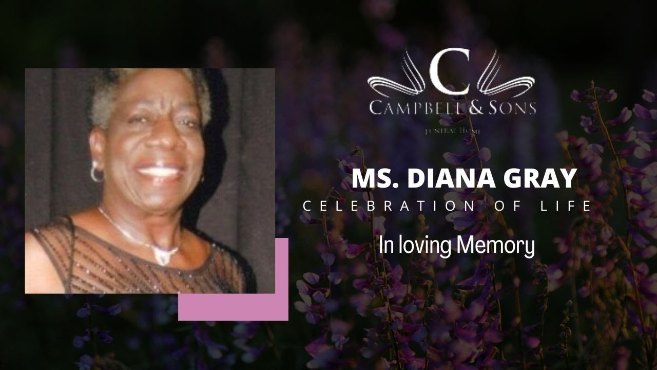 We celebrate the life and memory of Ms. Diana Gray. - YouTube