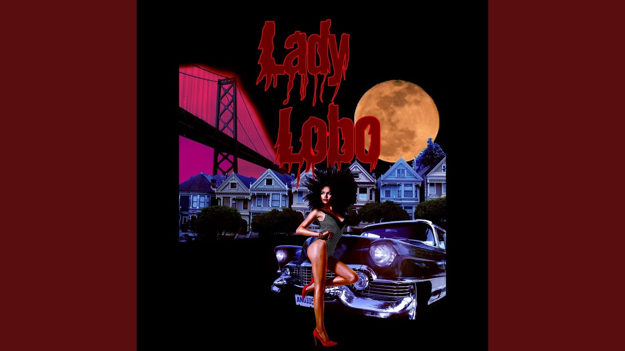 Lady Lobo - YouTube
