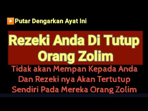 Rezeki Anda Di Tutup Orang Zolim Tidak akan Mempan Kepada Anda dan akan ...