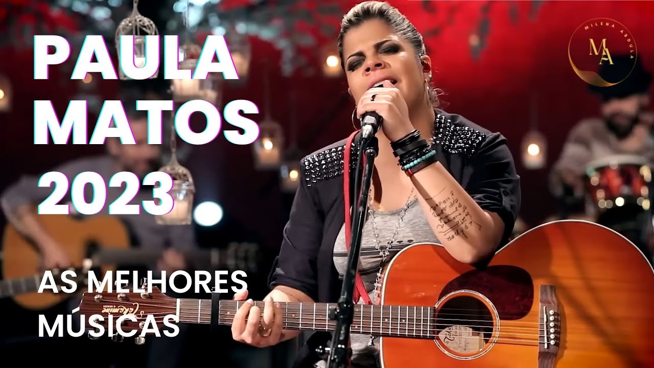 PAULA MATOS MIX 2023 - YouTube