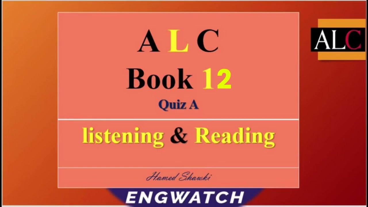 ALC BOOK 12 Quiz A listening and reading with answer key - YouTube