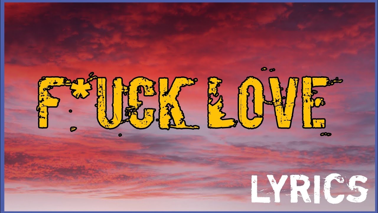 f*ck love full lyrics video 💔 - YouTube
