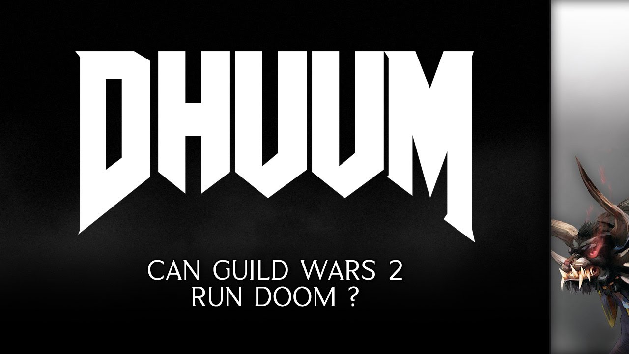 Can Guild Wars 2 run Doom ? - YouTube