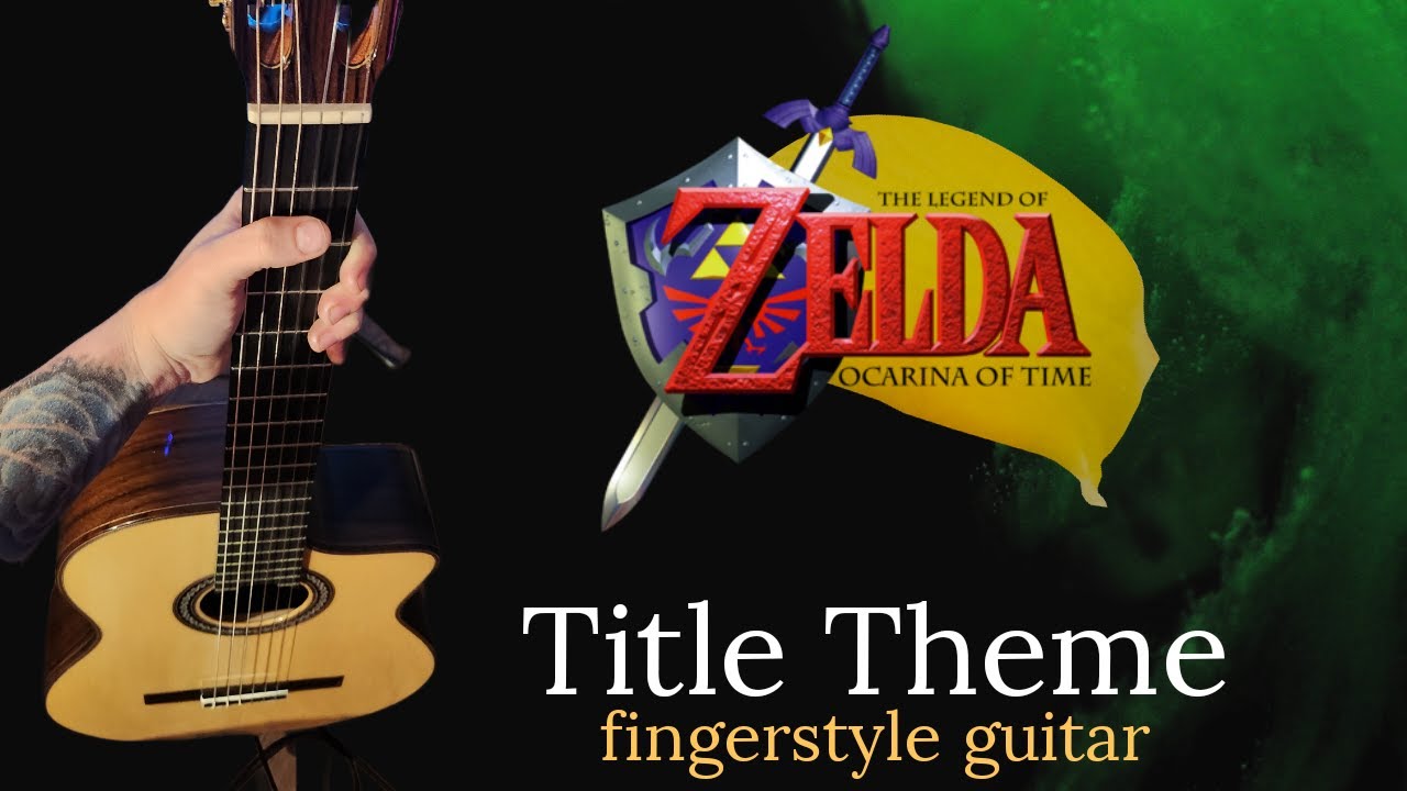 The Legend of Zelda Ocarina of Time - Title Theme (fingerstyle guitar ...