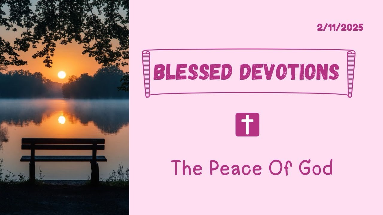 The Peace Of God 2/11/2025 Blessed Devotions and Prayer Peace For Each ...