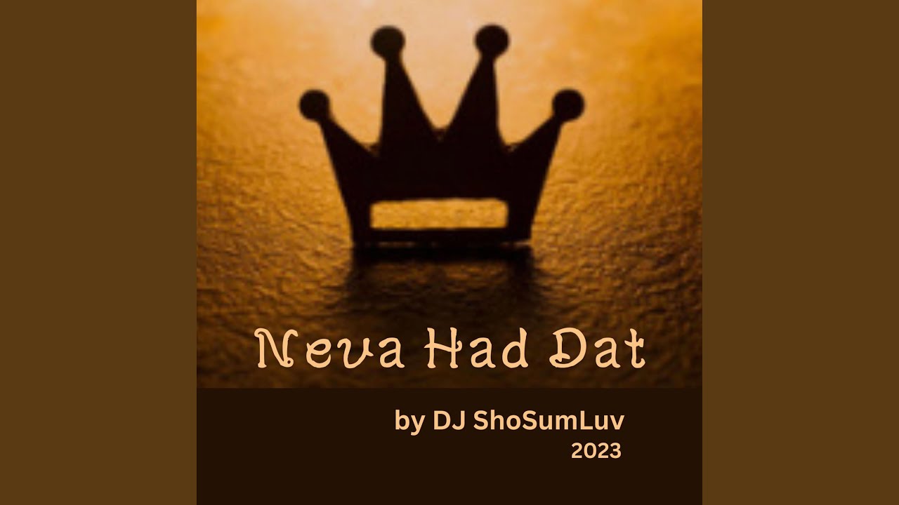 Neva Had Dat - YouTube