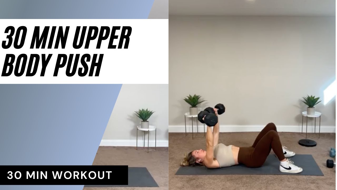 30 min upper body push - YouTube