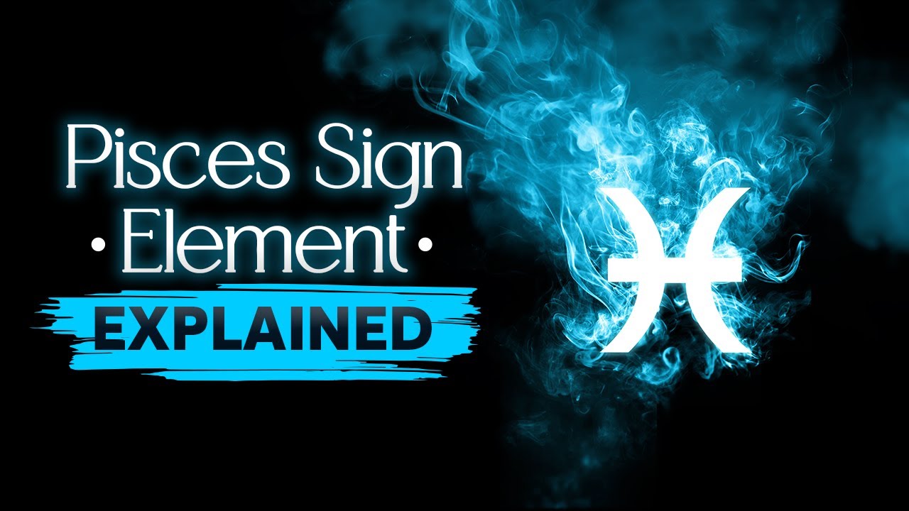 Pisces Sign Element | Pisces Tarot - YouTube